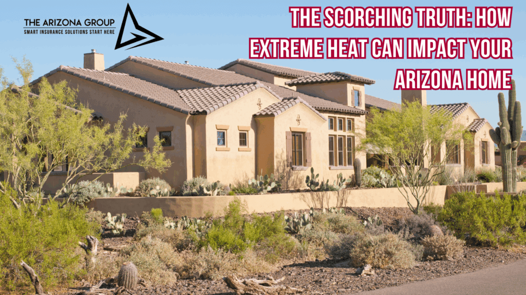 The Scorching Truth: How Extreme Heat Can Impact Your Arizona Home ...